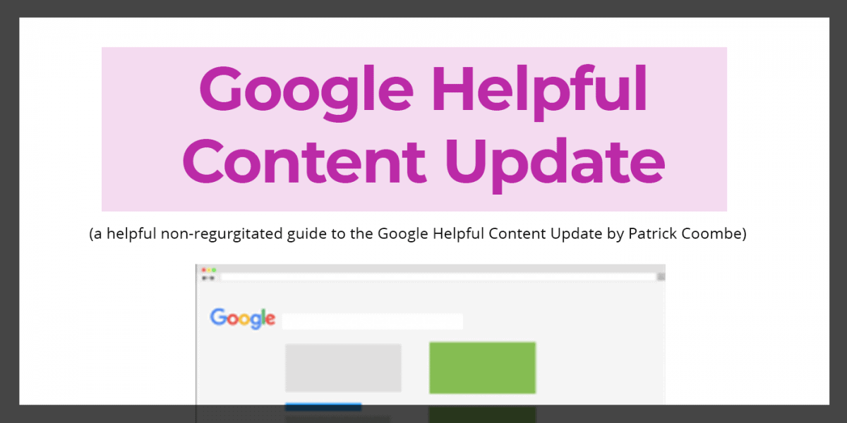 Google's Helpful Content Update (A Quick Primer) - Elite Strategies